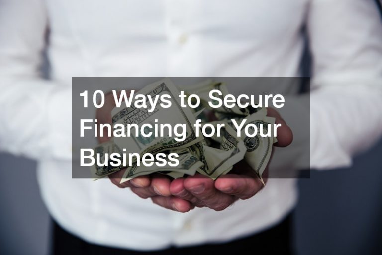 10 Ways to Secure Financing for Your Business - Resilver
